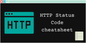 HTTP Status Code cheat sheet - TheTrendyCoder